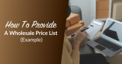 Wholesale Price List Example (And How to Provide One)