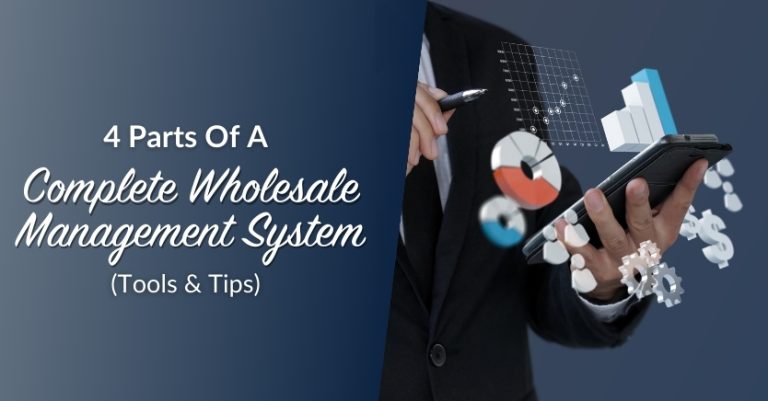 4 Parts Of A Complete Wholesale Management System