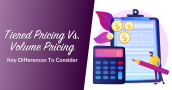 Tiered Pricing Vs Volume Pricing: Key Differences